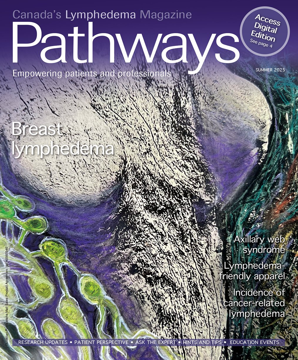 Pathways Summer 2025_Cover_s (1) : Canadian Lymphedema Framework